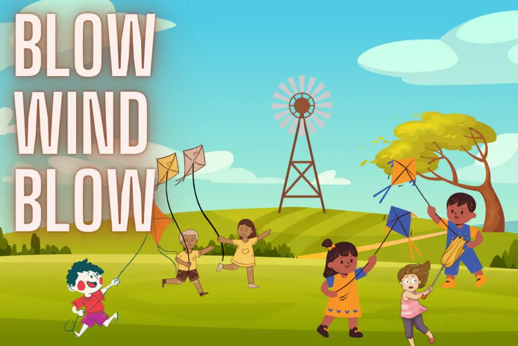 Blow Wind Blow Nursery Rhyme Lyrics, Video and Printable – Nursery ...