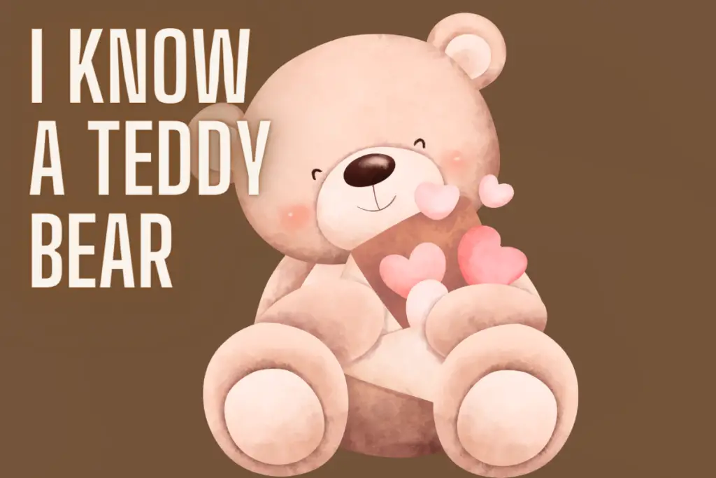 I Know a Teddy Bear Nursery Rhyme Lyrics, Video, and Printable ...