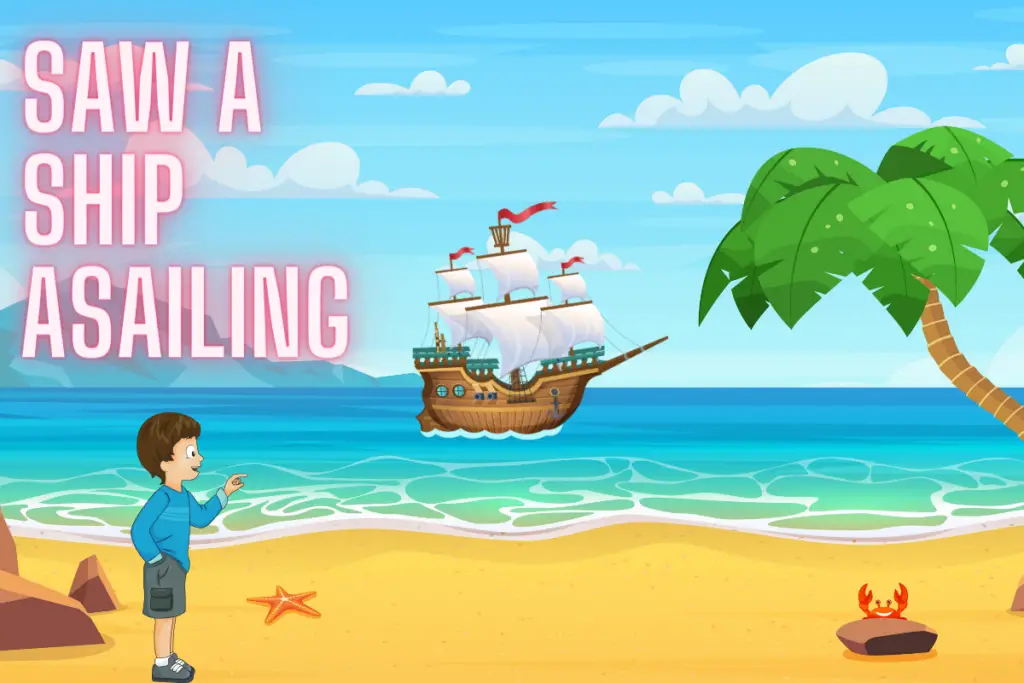 Saw A Ship A-Sailing Nursery Rhyme- Lyrics, Video, and Printable ...