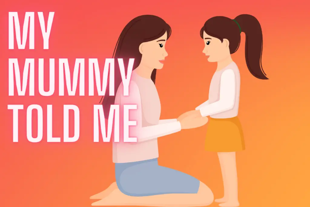My Mummy Told Me Nursery Rhyme Lyrics, Video, and Printable – Nursery ...
